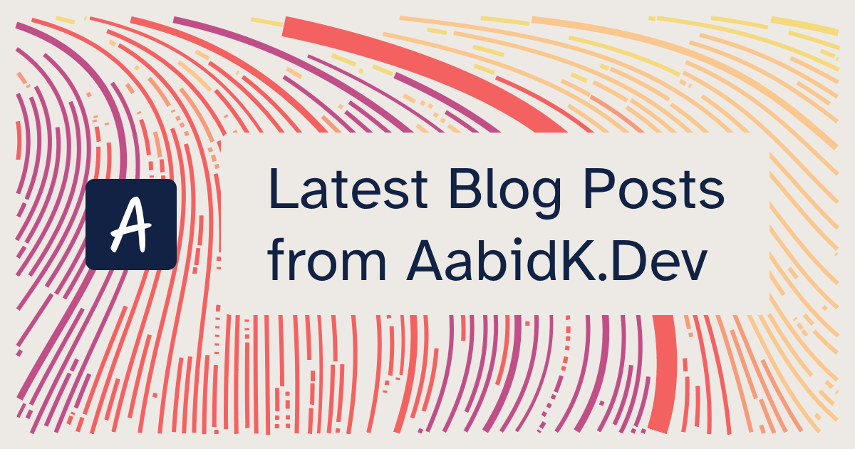 Blog –aabidk.dev